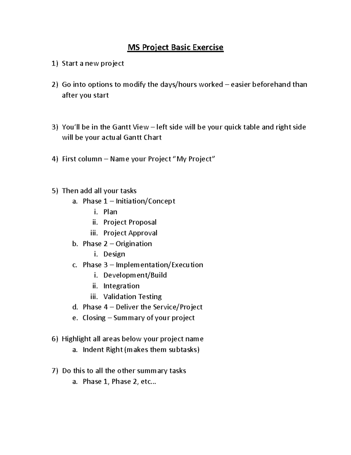 Ms project basic exercise - MS Project Basic Exercise Start a new project Go into options to ...