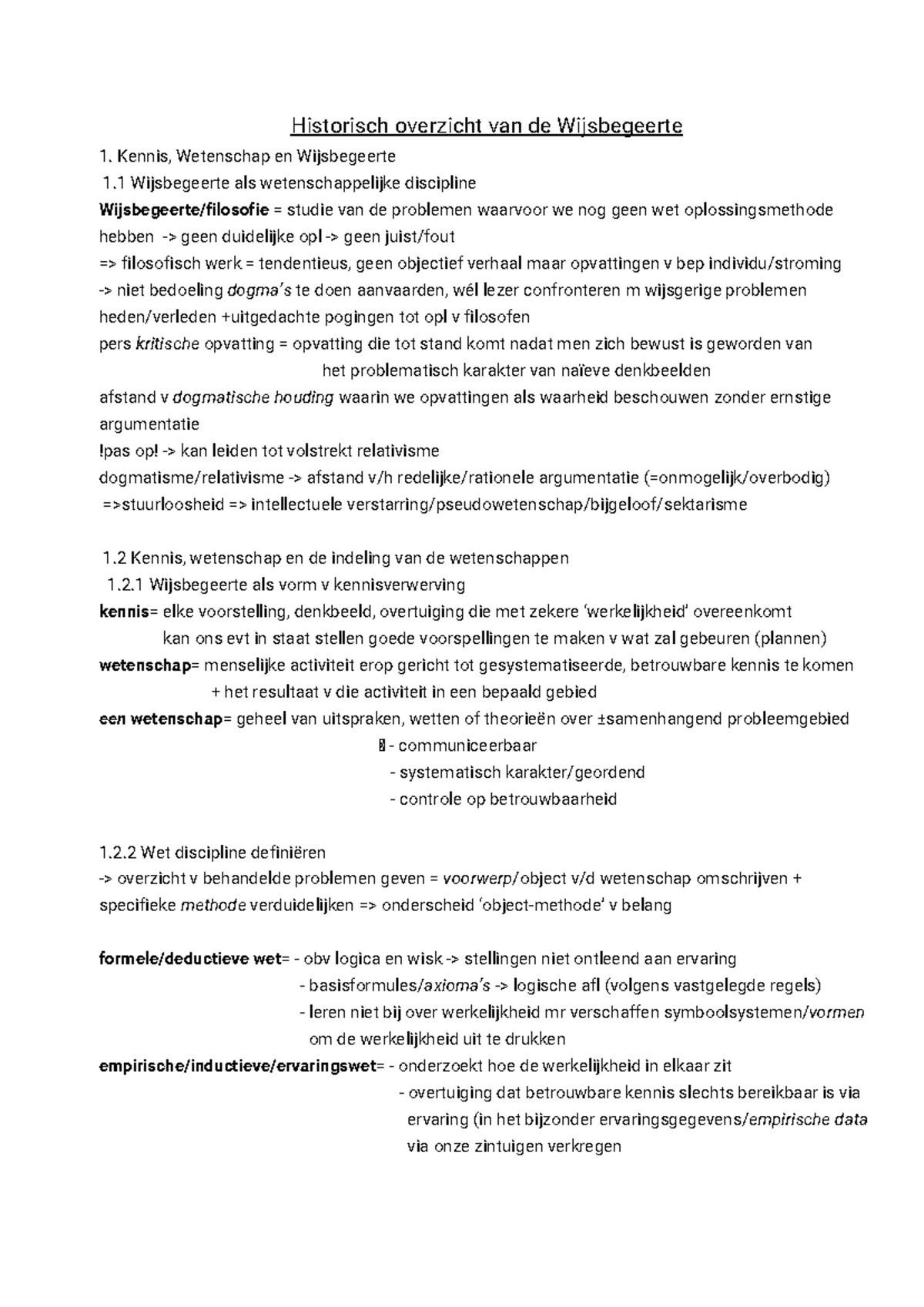 Samenvatting wijsbegeerte - Historisch overzicht van de Wijsbegeerte Kennis, Wetenschap en - Studocu