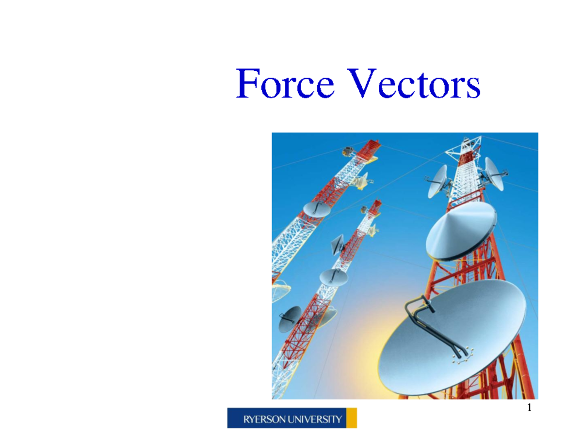 Lecture slides, lectures vectors in 2d and 3d skeleton - Force Vectors 1 Objectives Objectives ...