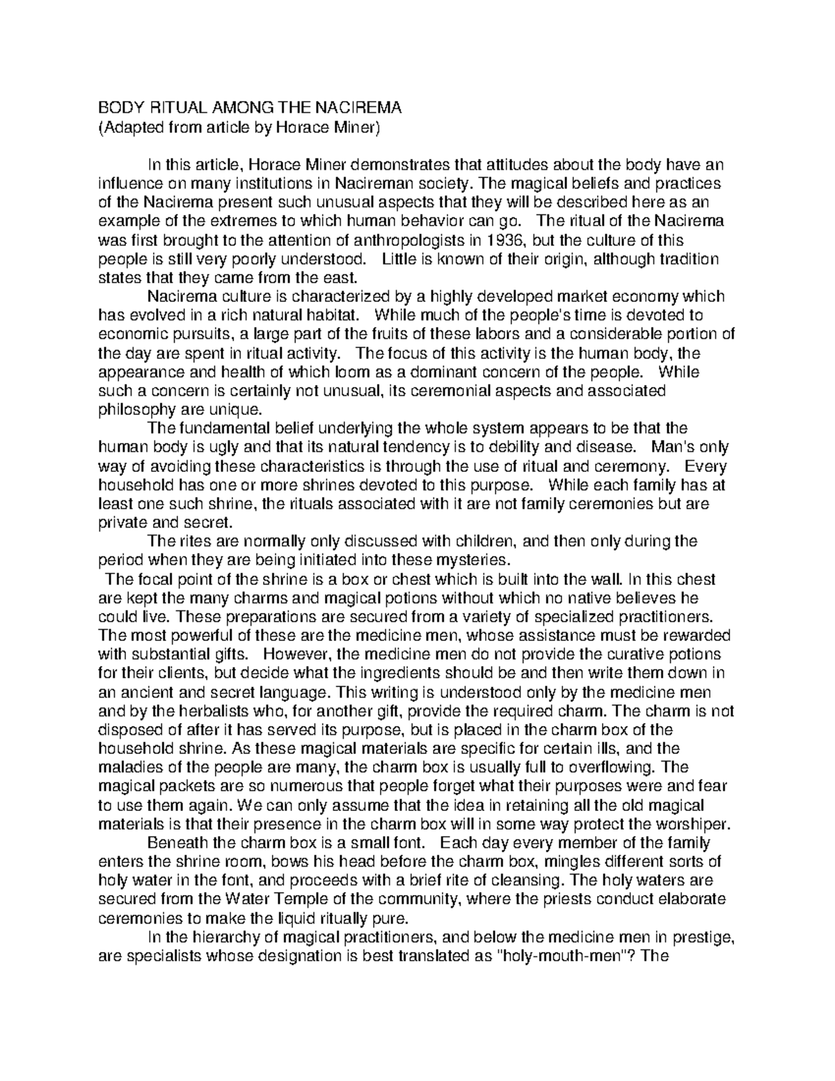 Nacirema - The ritual consists of inserting a small bundle of hog hairs ...