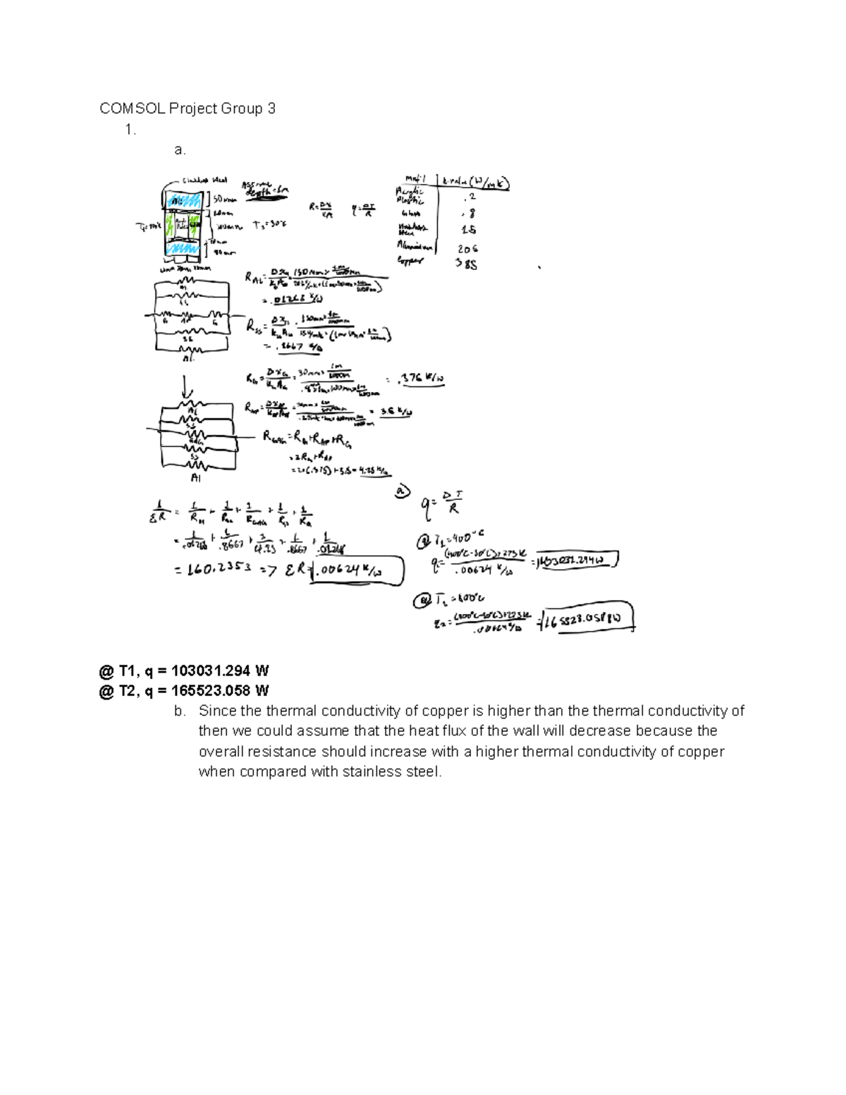 Comsol Project - COMSOL Project Group 3 1. a. @ T1, q = 103031 W @ T2 ...
