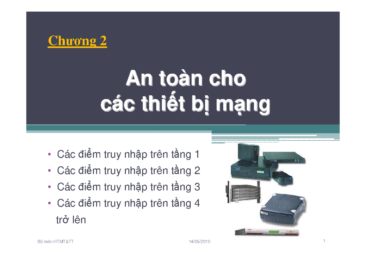 Chuong 2 - An toàn cho các thiết bị mạng - An toAn toààn cho n cho ccáác thic thi t bt b mm ngng ...
