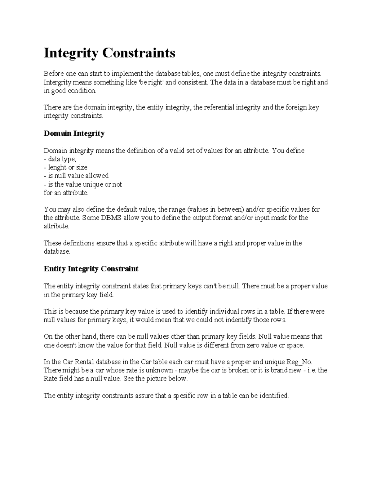 Lecture 10 Integrity Constraints 3 - Integrity Constraints Before one can start to implement the ...