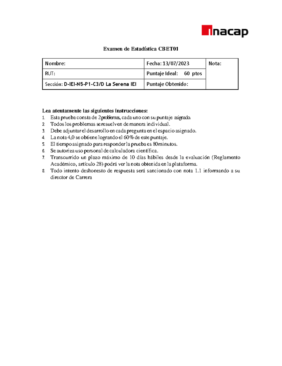 Examen - Nsjsjs - Examen de Estadística CBET Nombre: Fecha: 13/07/2023 ...