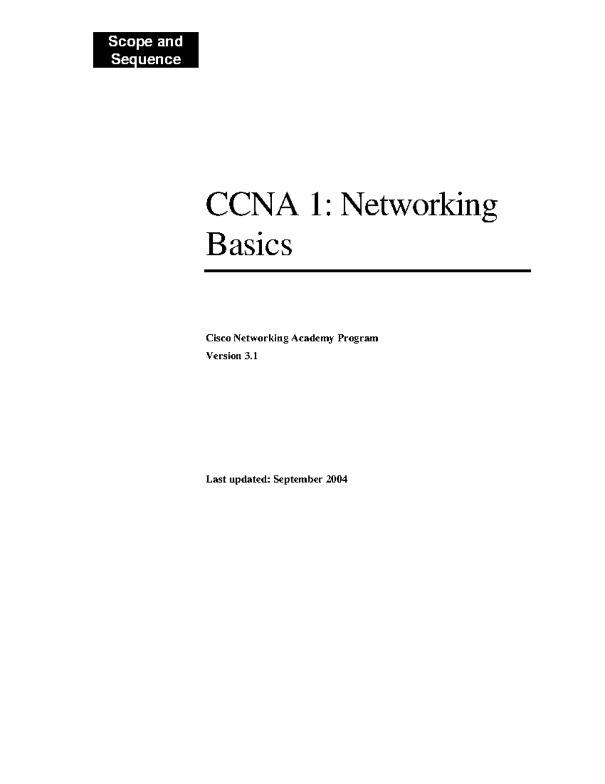 Introduction Networking - Scope and Sequence CCNA 1: Networking Basics Cisco Networking Academy ...
