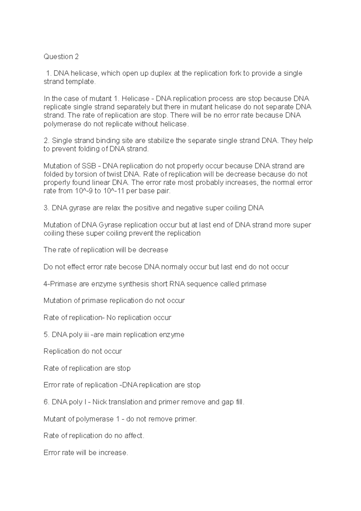 GENE problem set 1 - gene - Question 2 1. DNA helicase, which open up ...