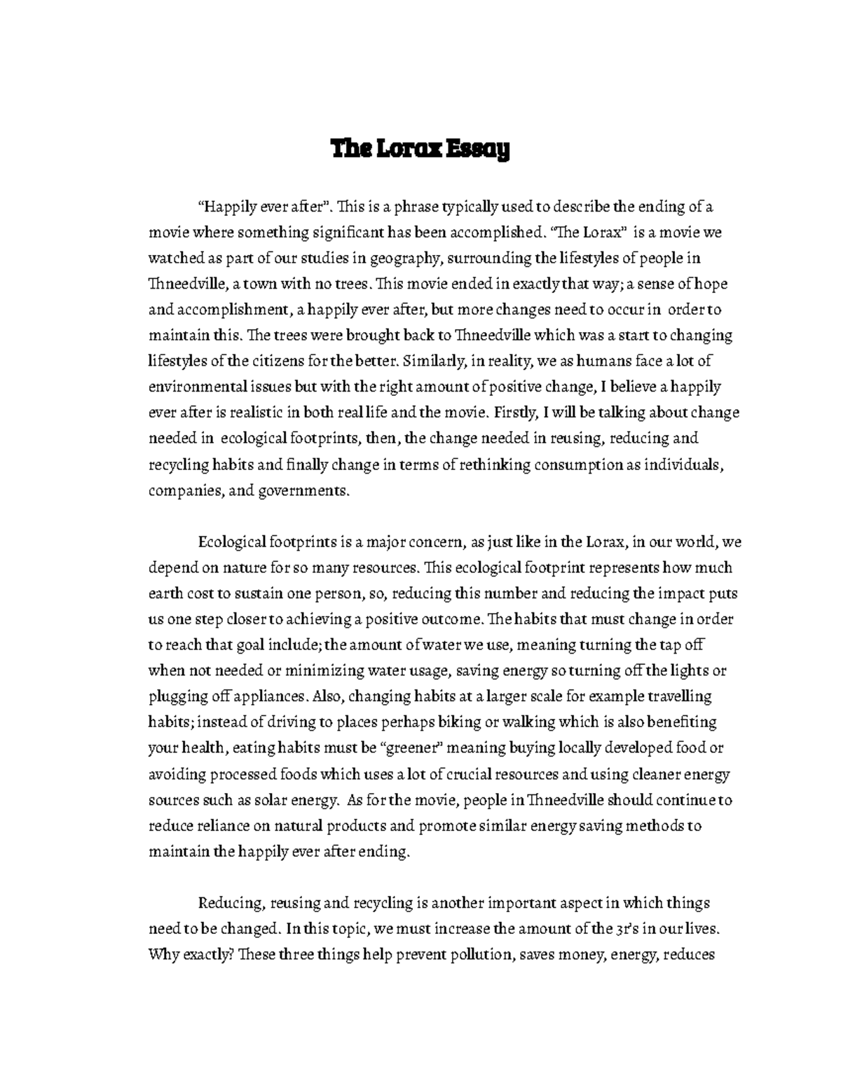 The Lorax Essay - The Lorax Essay “Happily ever ater”. is is a phrase ...