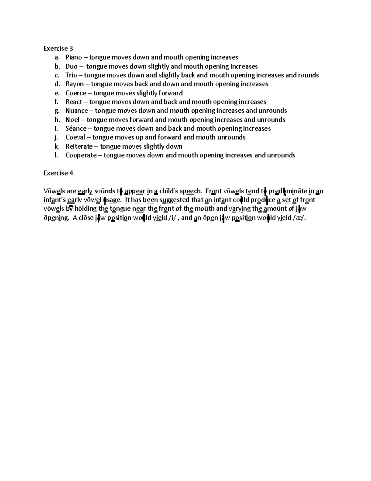 Chapter 4 Exercises - Exercise 3 a. Piano – tongue moves down and mouth ...