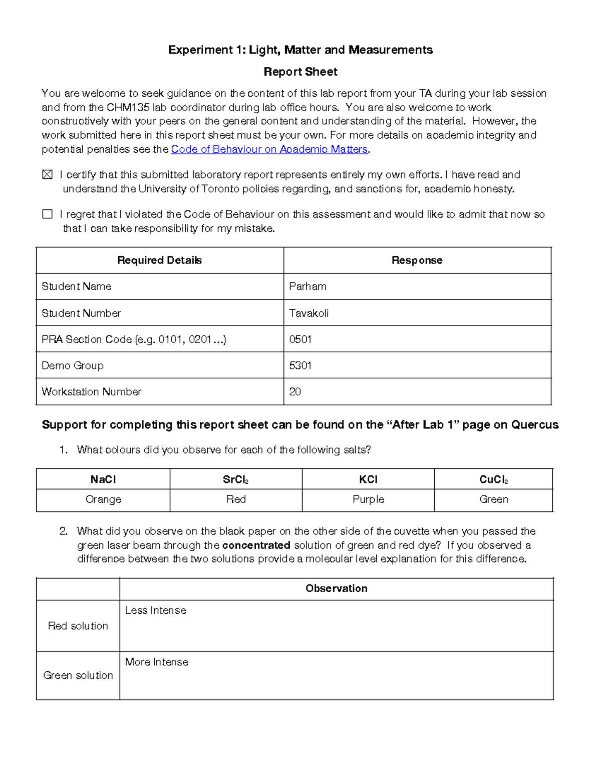 CHM135 Lab 1 Report Sheet - Experiment 1: Light, Matter and Measurements Report Sheet You are ...