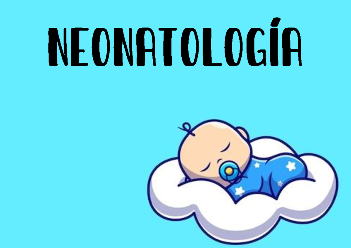 Neonato - Incluye varios procesos (Adaptación del RN), cuando ya ...