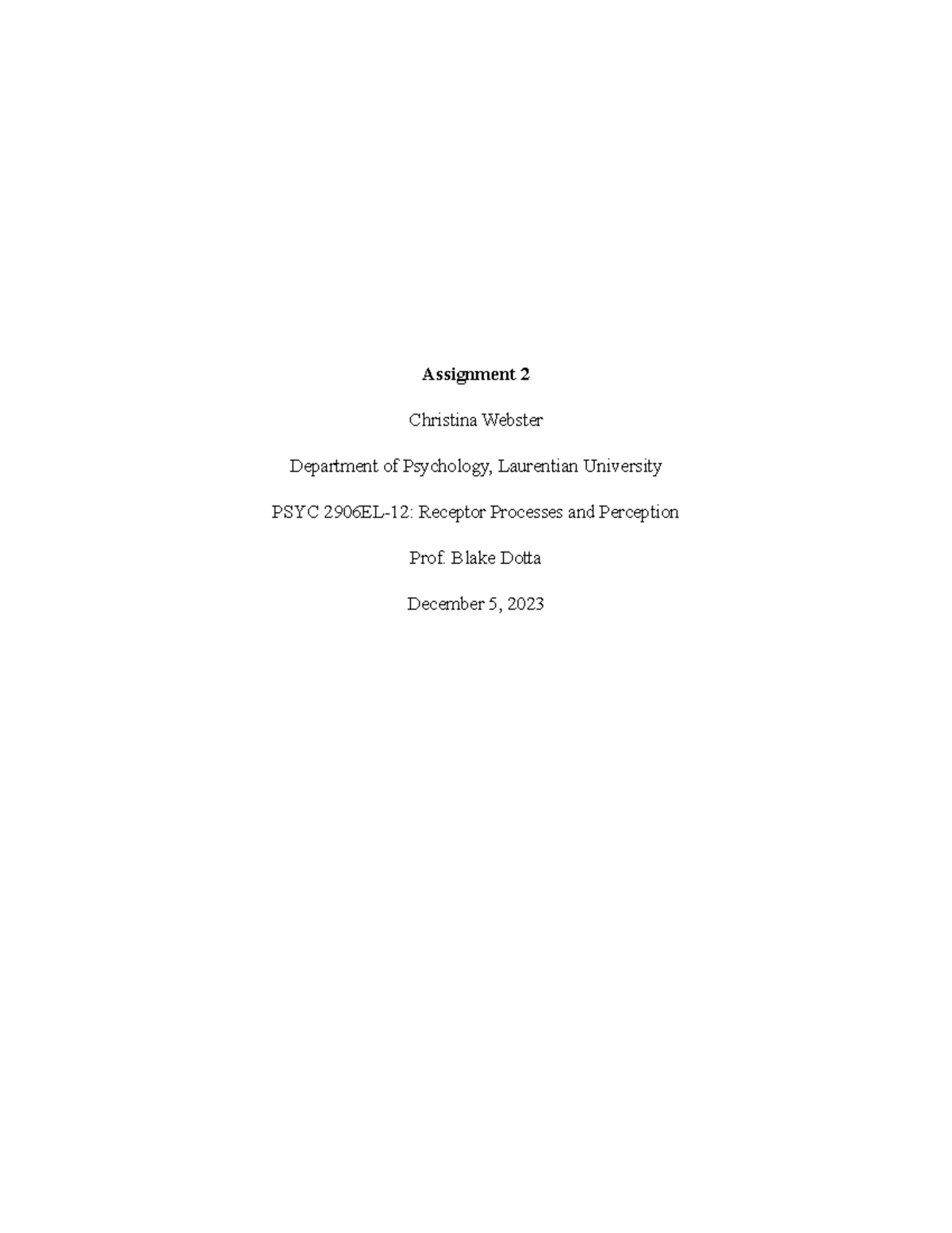 Psyc 2 - assignment 2 - Assignment 2 Christina Webster Department of Psychology, Laurentian ...