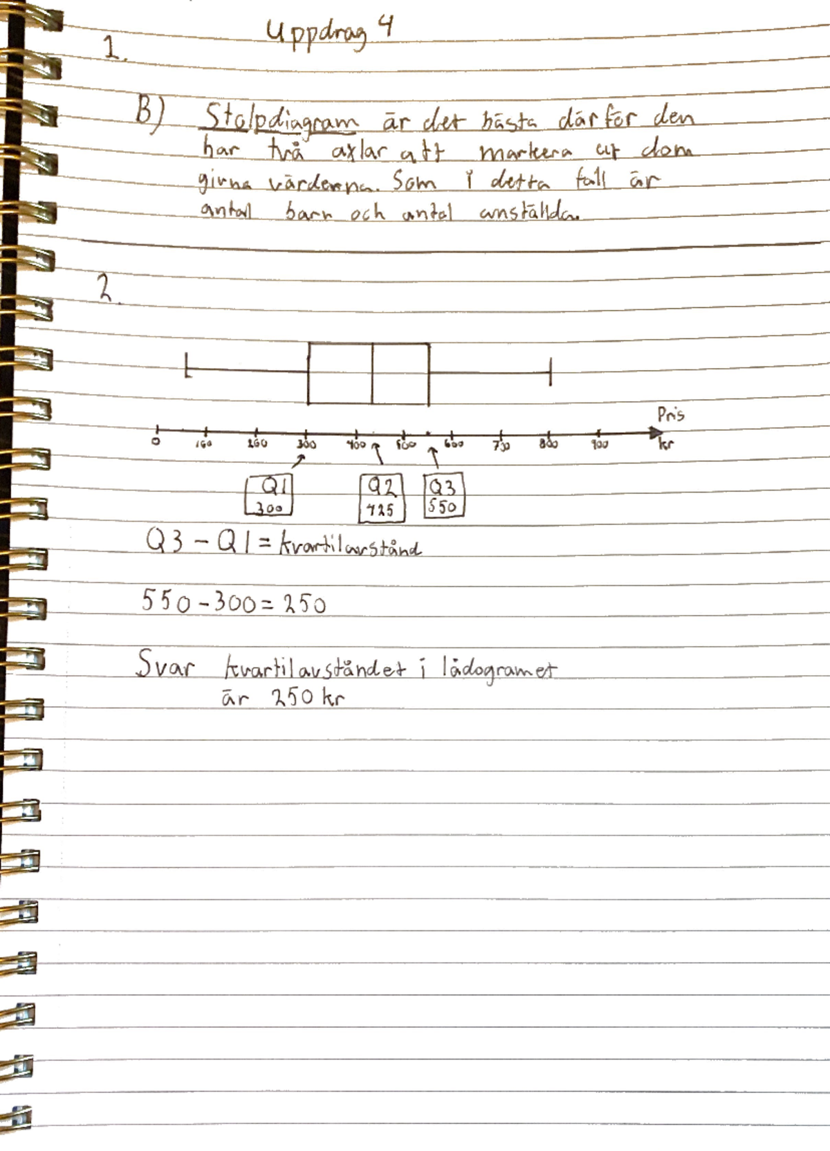 Uppdrag 4 matte 2a 854 - 1. uppdrag 4 B) Stolpdiagram ar clet basta ...