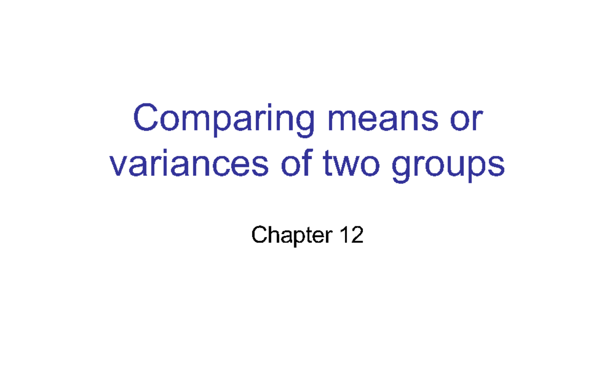 12. Two sample Irwin 2021 - Comparing means or variances of two groups ...