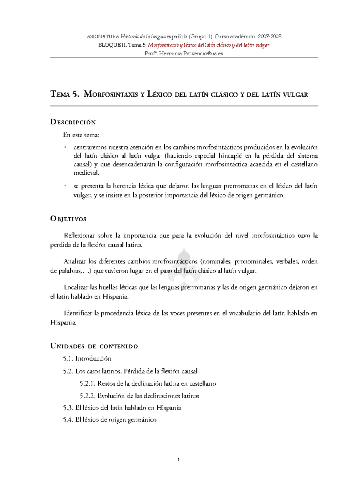 6 Hª-L TEMA 5 RUA - Tarea - BLOQUE II. Tema 5: Morfosintaxis y léxico del latín clásico y del ...