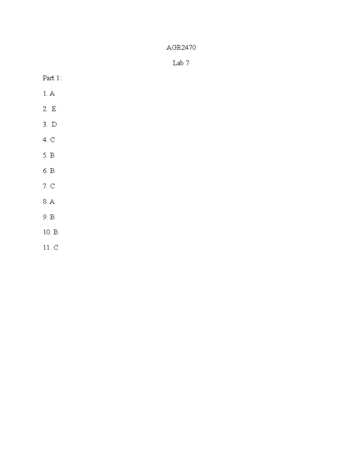 AGR2470lab7 - lab 7 - AGR Lab 7 Part 1: A E D C B B C A B B C Part 1 ...