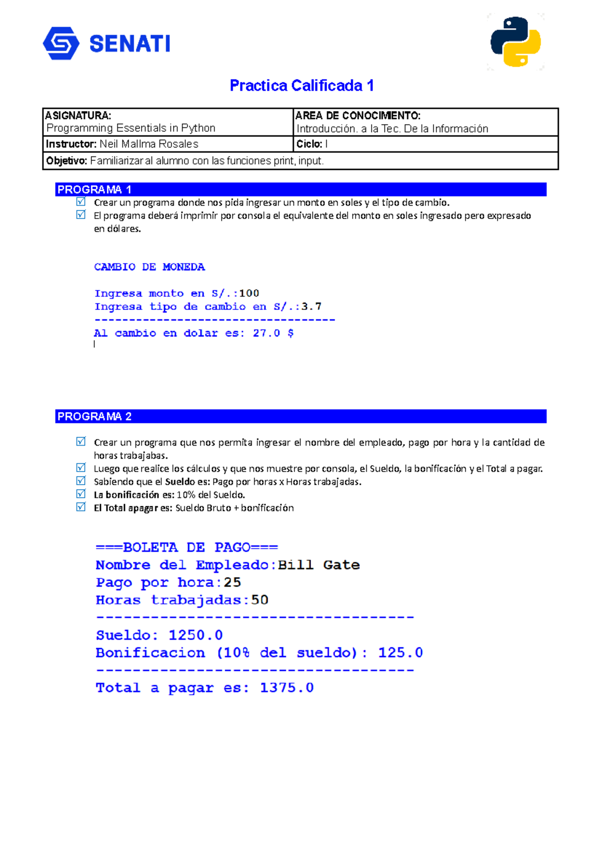 Practica 01 - python - Practica Calificada 1 PROGRAMA 1 Crear un programa donde nos pida ...