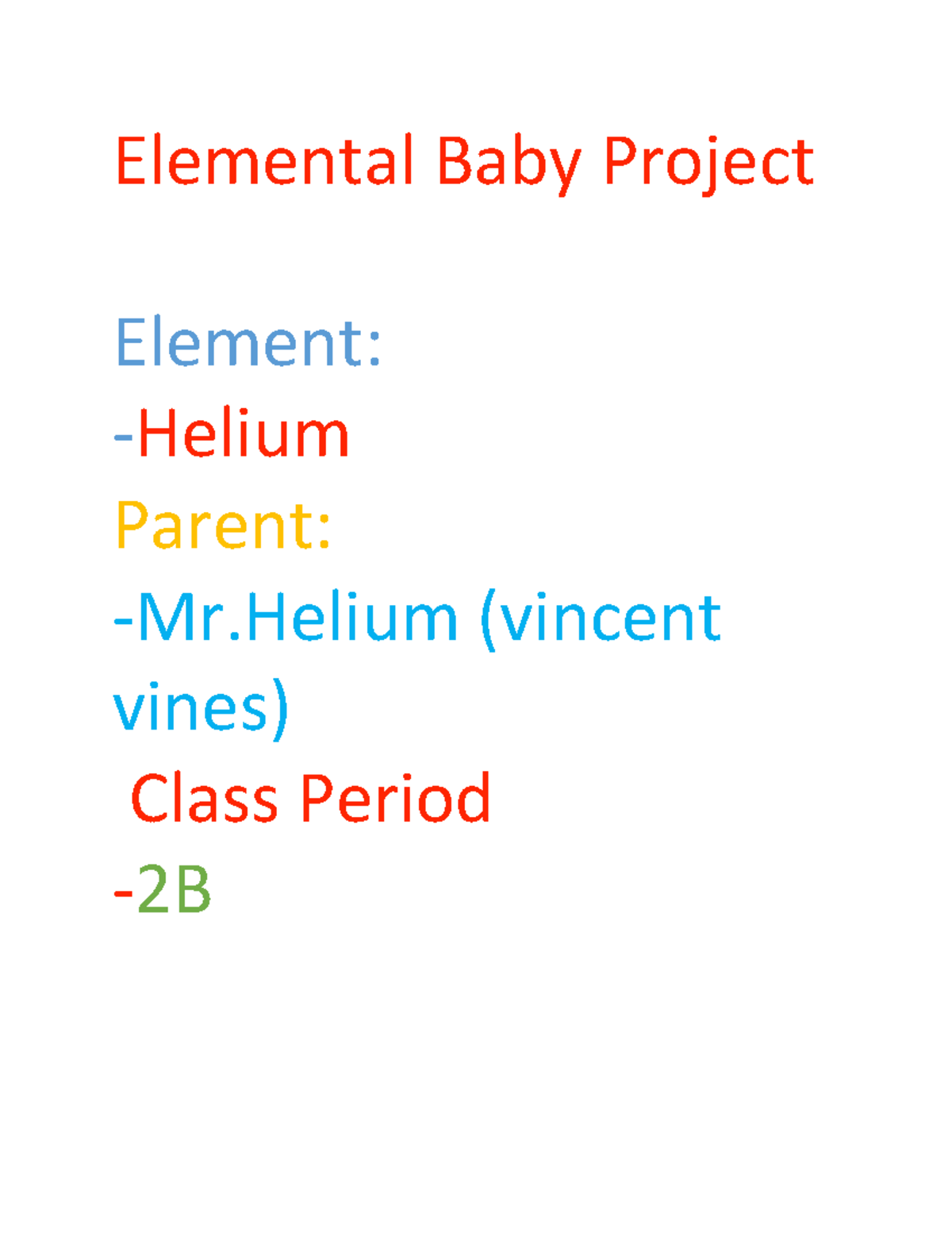 Elemental Project - Elemental Baby Project Element: - Helium Parent ...