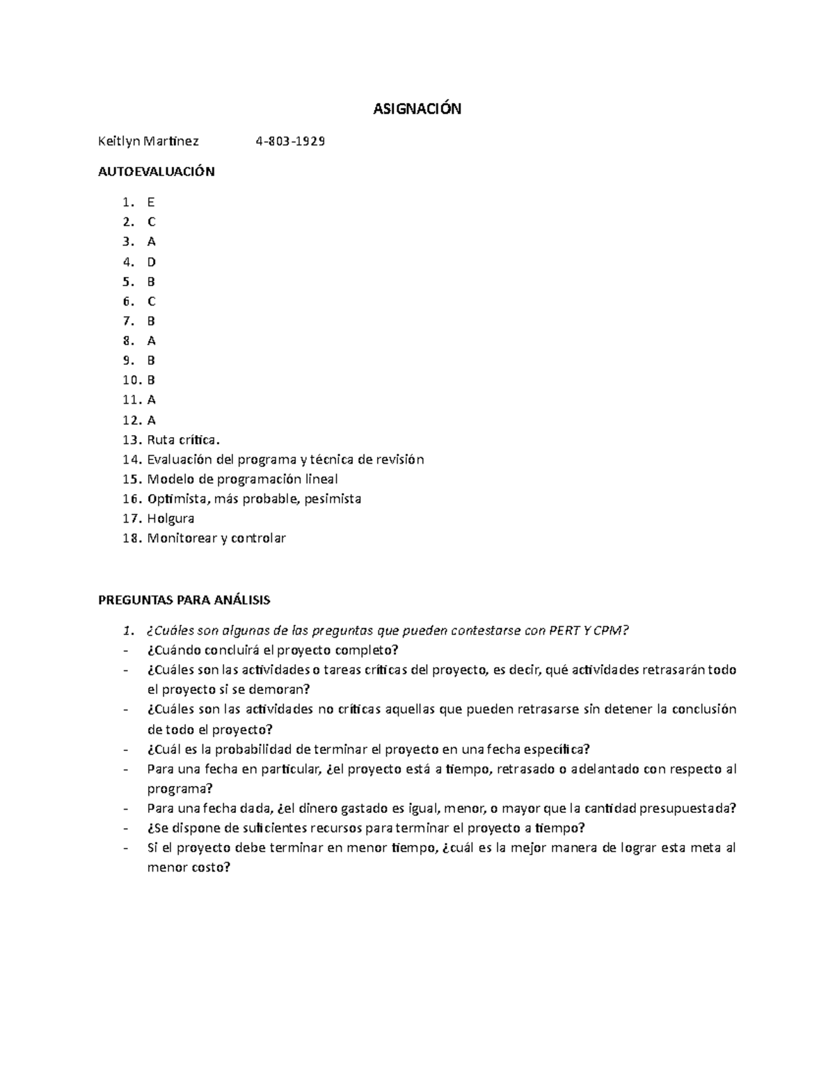 Tarea IO - ASIGNACIÓN Keitlyn Martinez 4 - 803 - 1929 AUTOEVALUACIÓN 1. E 2. C 3. A 4. D 5. B 6 ...