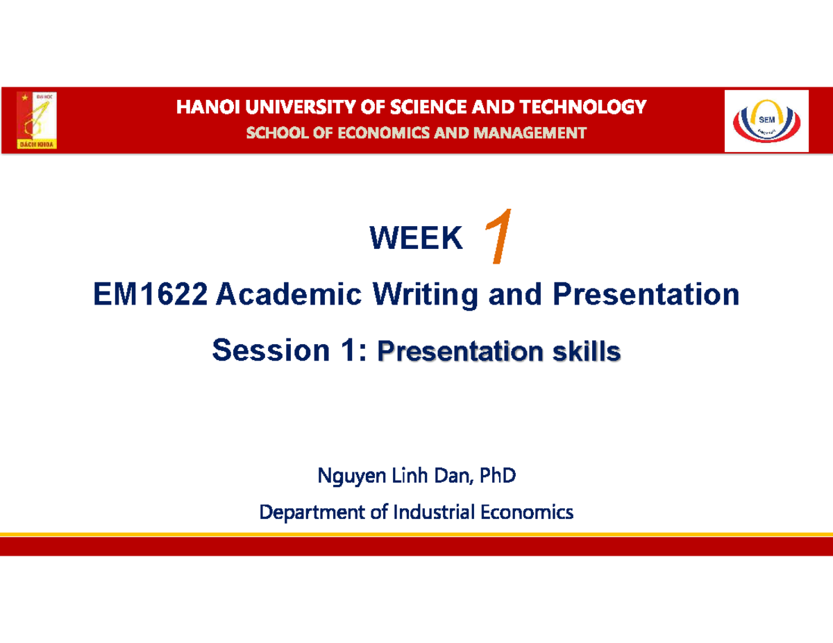 2a. Chuong 1 Bai1.1 Introduction to Presentation - WEEK EM1622 Academic Writing and Presentation ...