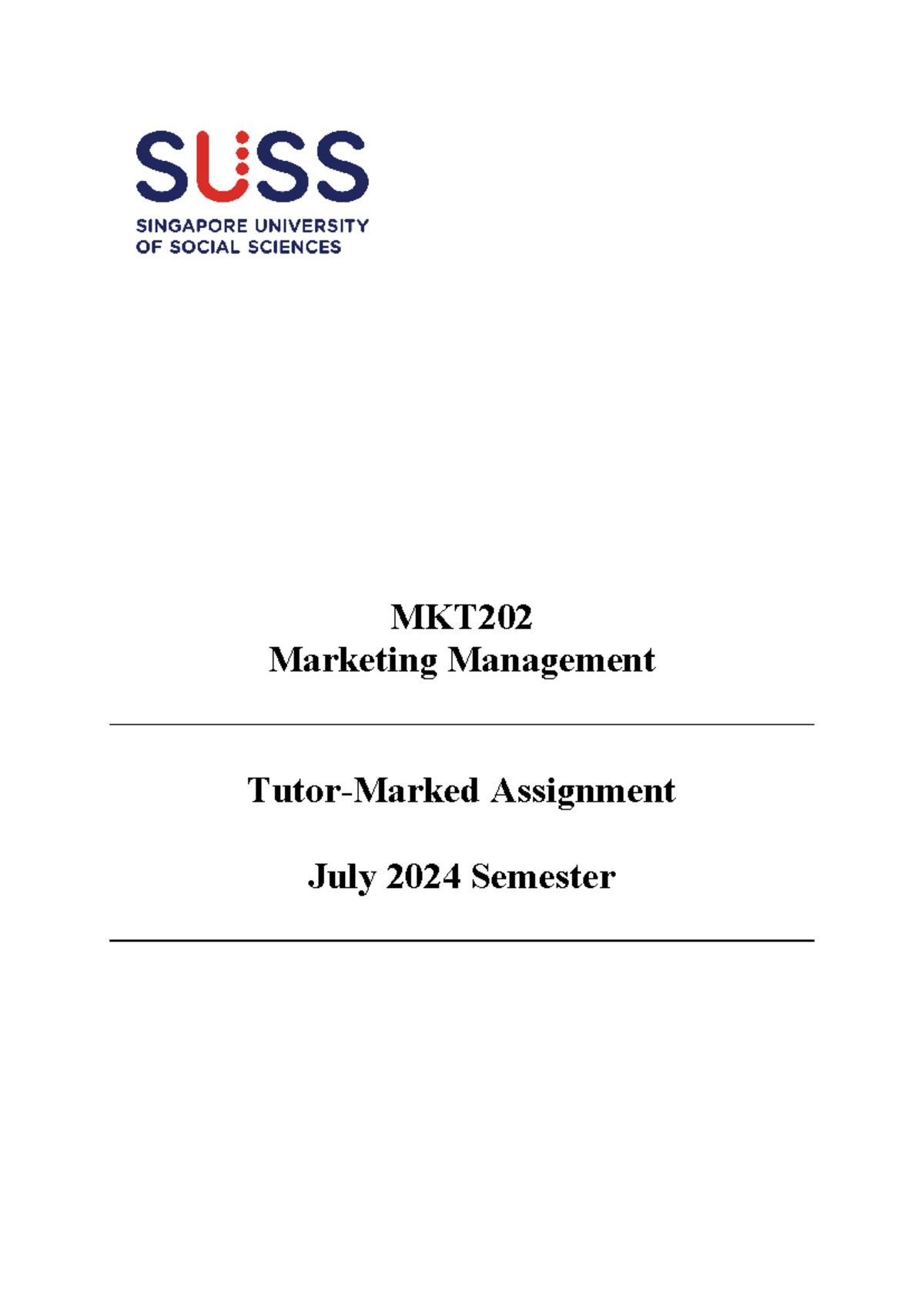 MKT202 Jul24 TMA - Assignment - MKT Marketing Management Tutor-Marked Assignment July 2024 ...