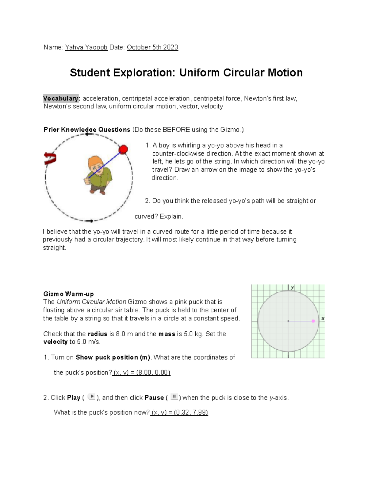 Uniform Circular Motion SE yahya - Name: Yahya Yaqoob Date: October 5th 2023 Student Exploration ...