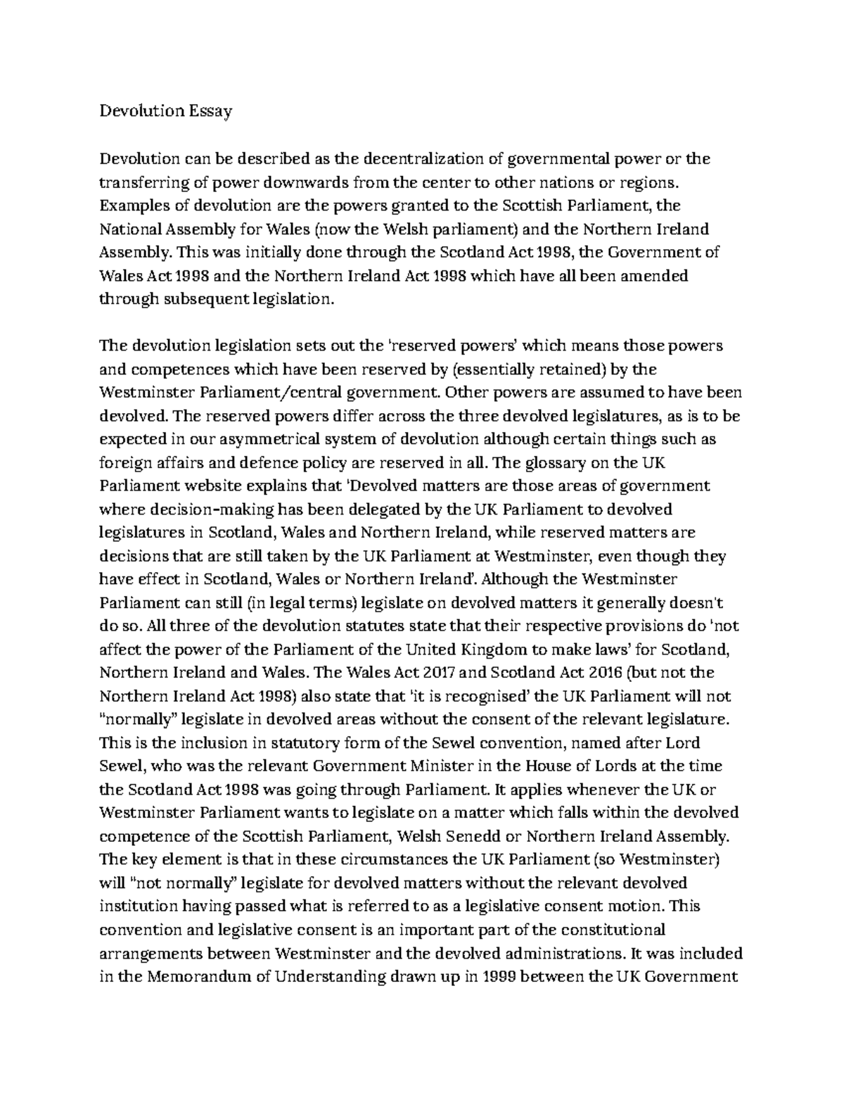 Devolution - Examples of devolution are the powers granted to the Scottish Parliament, the ...