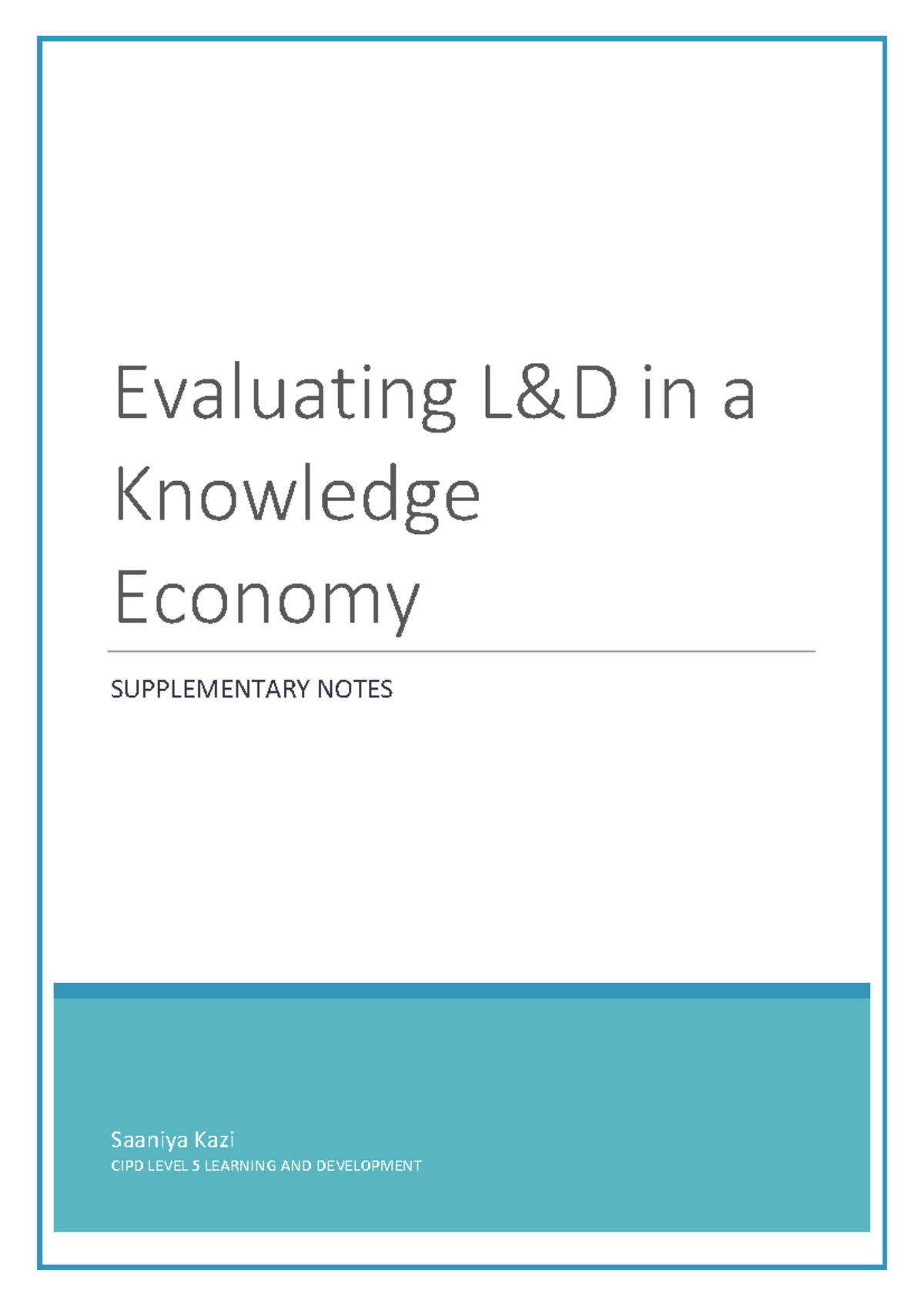5ELD Assignment - Saaniya Kazi CIPD LEVEL 5 LEARNING AND DEVELOPMENT Evaluating L&D in a - Studocu