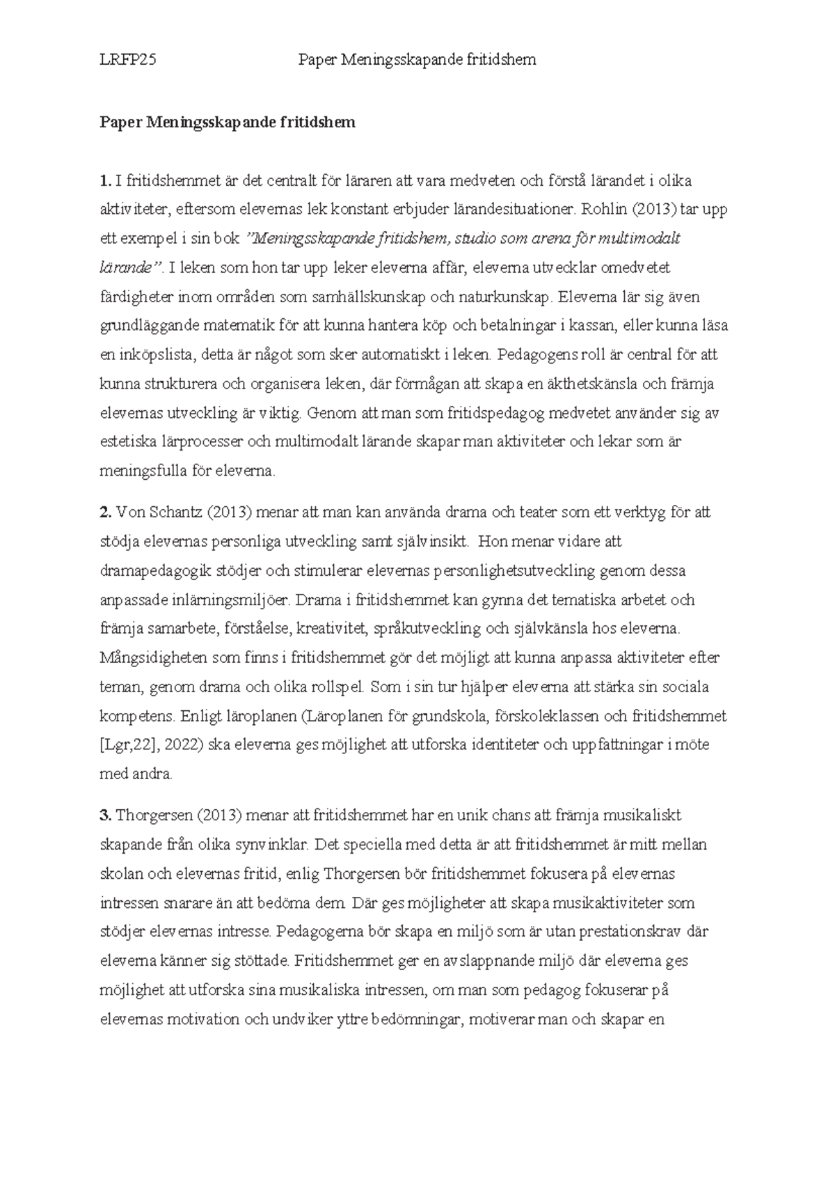 Paper Meningsskapande fritidshem - Rohlin (2013) tar upp ett exempel i ...