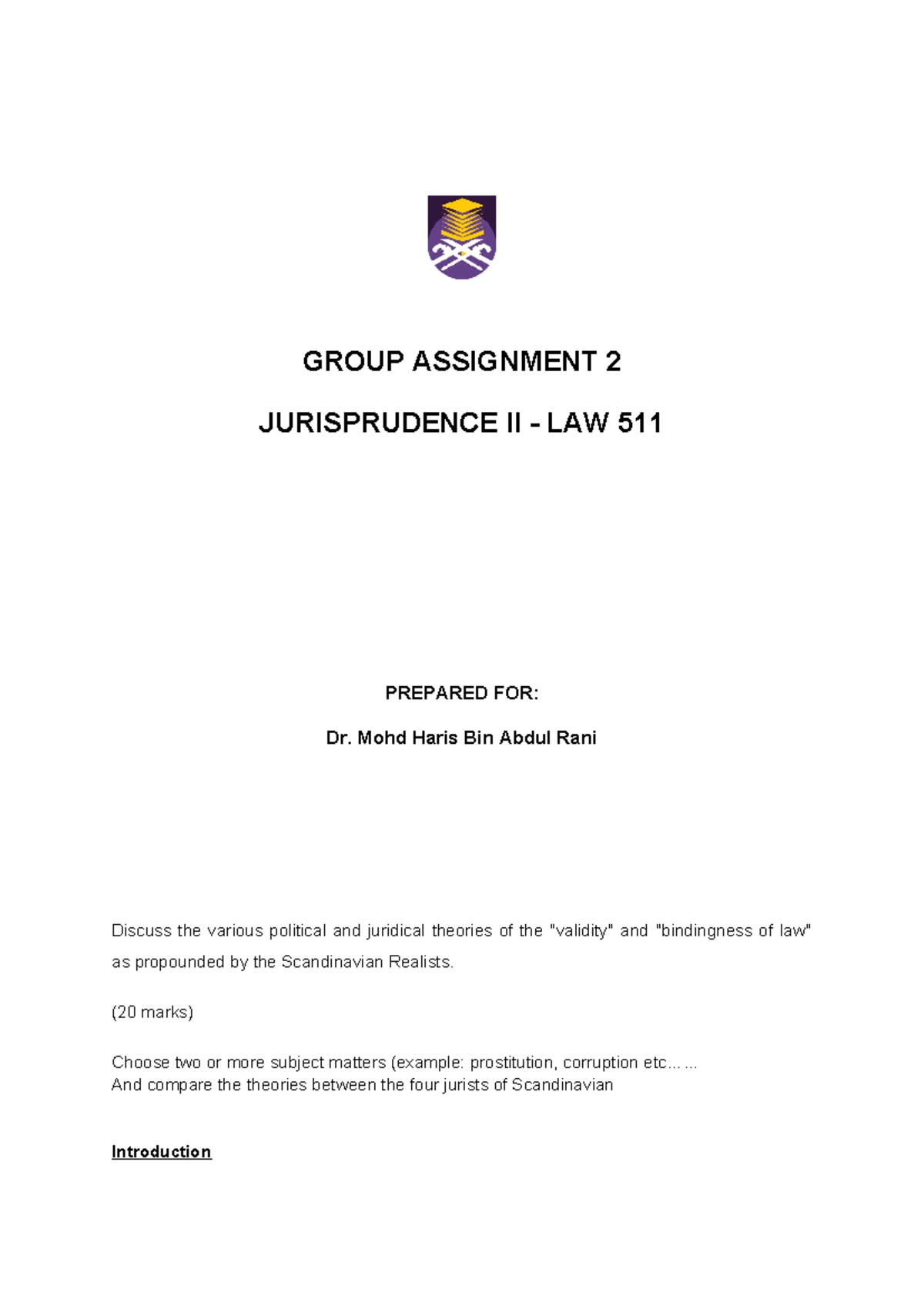 Juris ass 2 - GROUP ASSIGNMENT 2 JURISPRUDENCE II - LAW 511 PREPARED FOR: Dr. Mohd Haris Bin ...