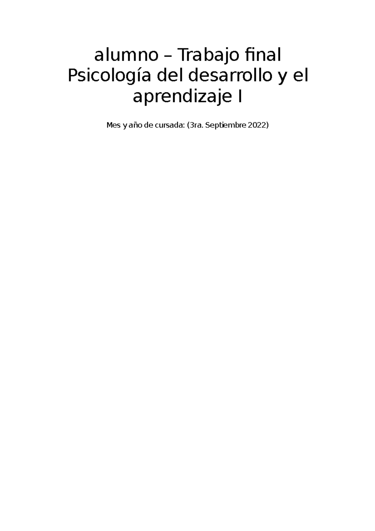 Trabajo final Psicología del desarrollo y el aprendizaje I - alumno – Trabajo final Psicología ...