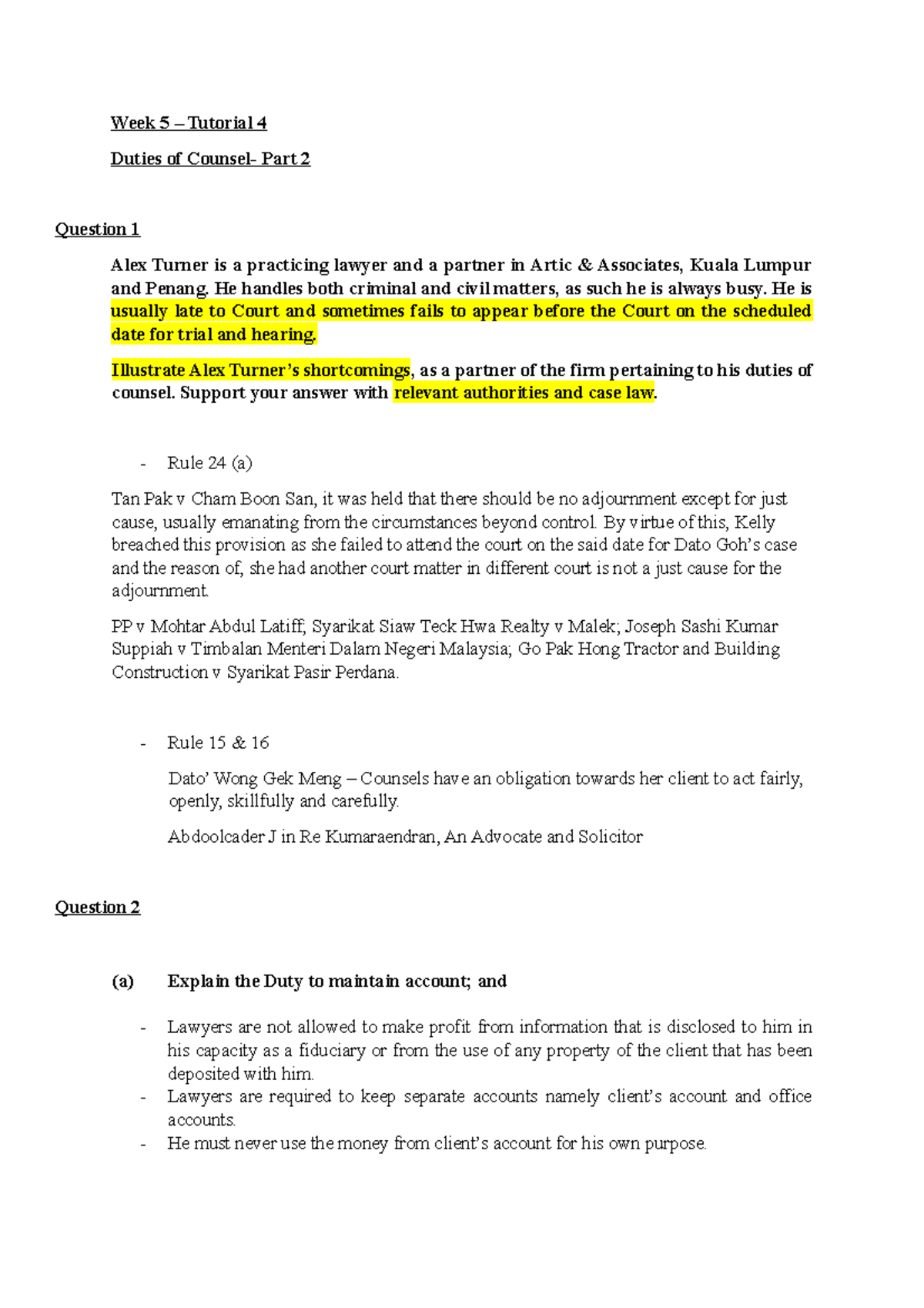 Week 5 tutorial 4 - Week 5 – Tutorial 4 Duties of Counsel- Part 2 Question 1 Alex Turner is a ...