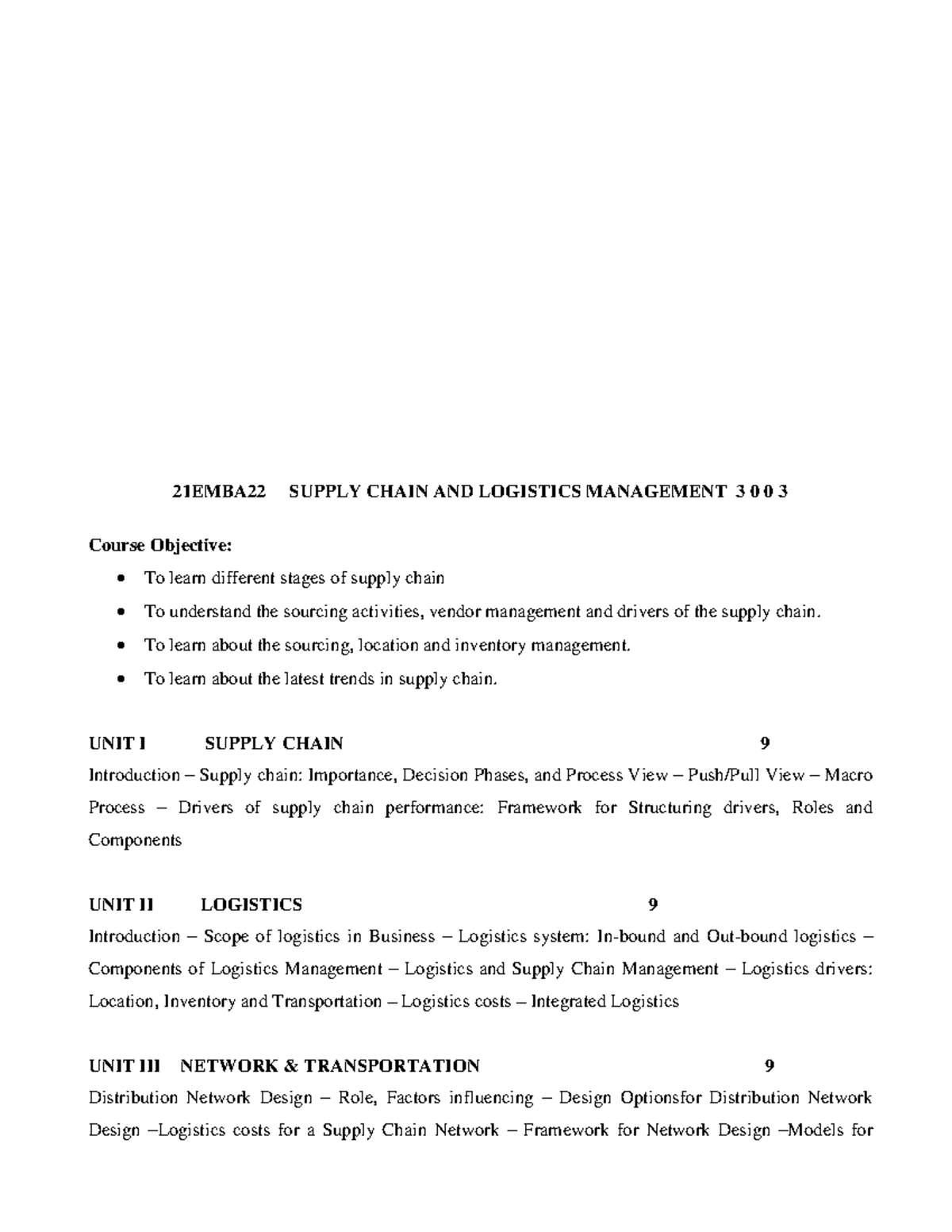 SCLM Syllabus - 21EMBA22 SUPPLY CHAIN AND LOGISTICS MANAGEMENT 3 0 0 3 Course Objective: To ...