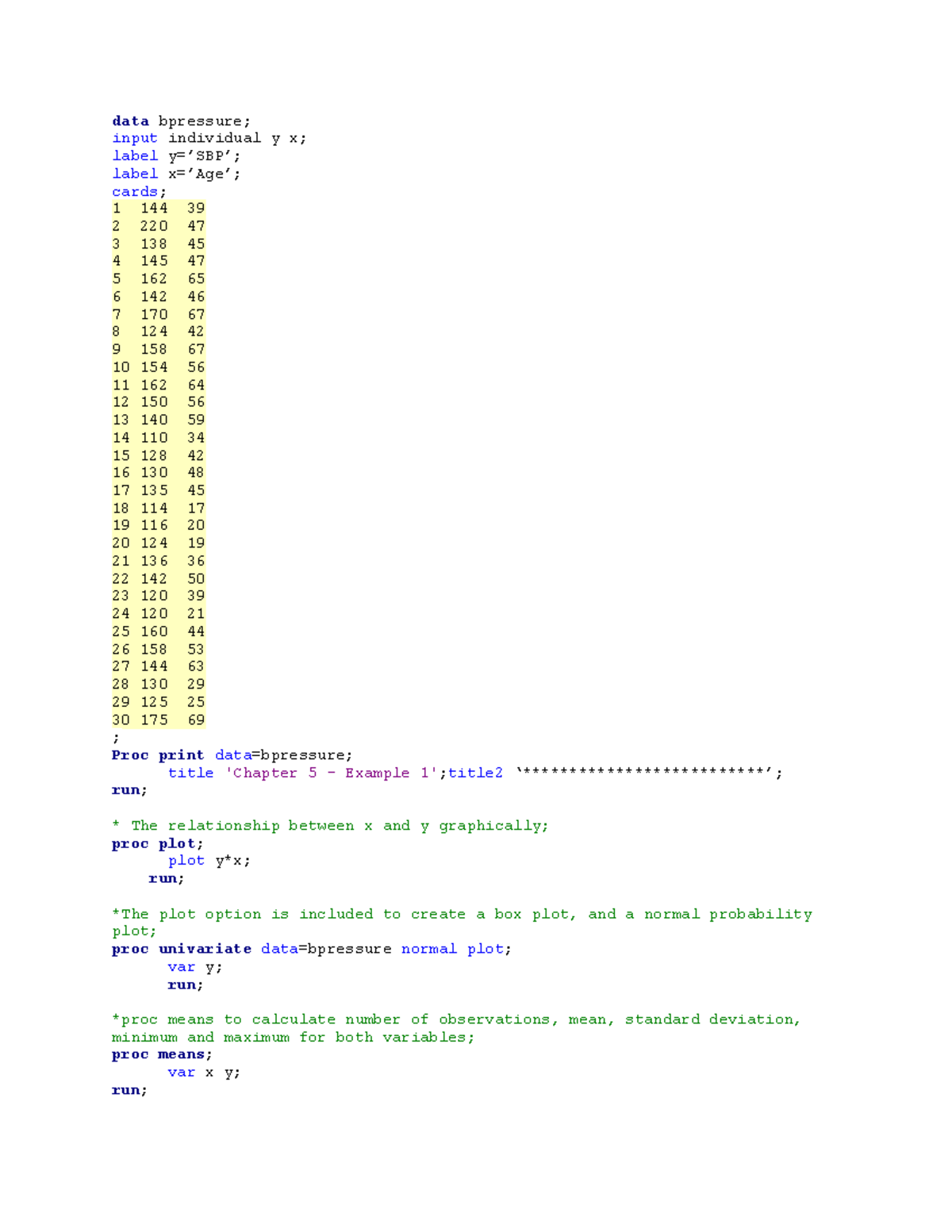 Handout 1 - code - data bpressure; input individual y x; label y=’SBP ...