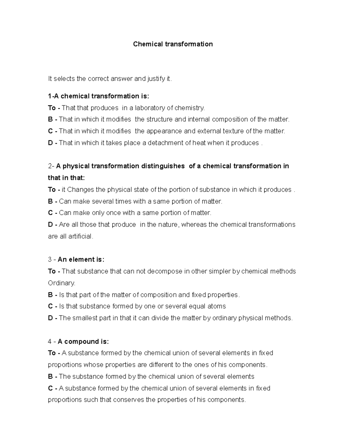 Chemical transformation - 1-A chemical transformation is: To - That ...