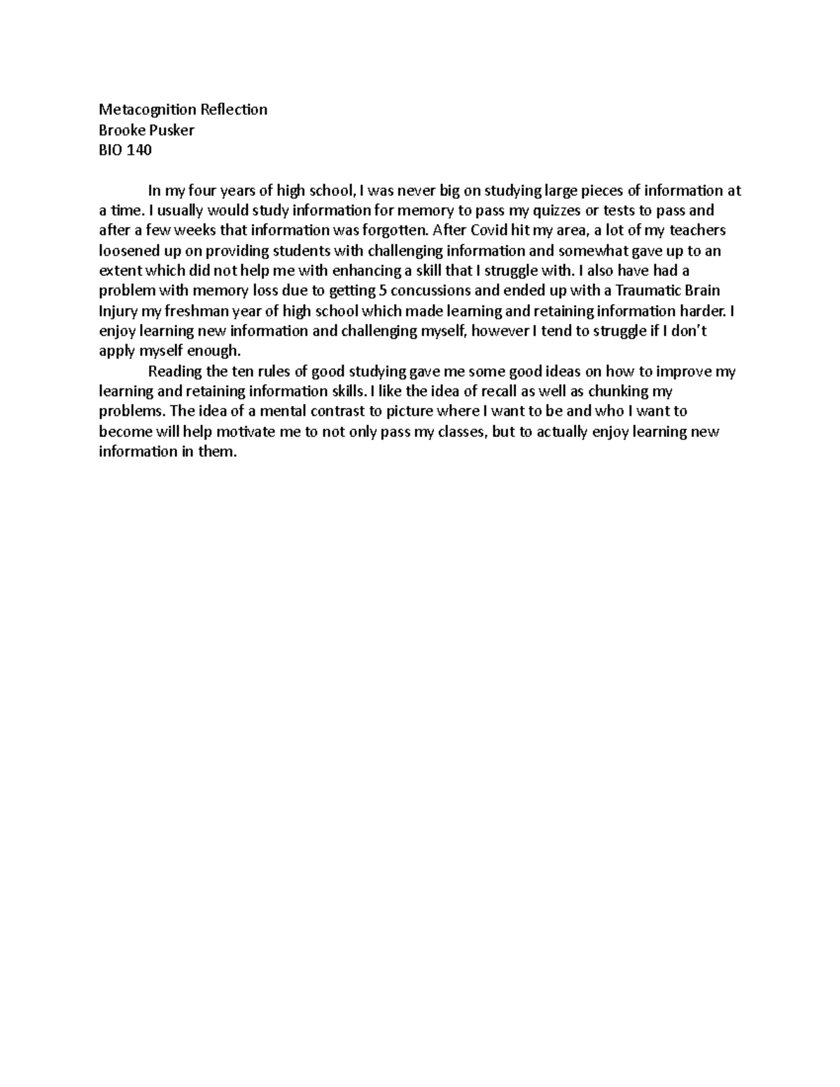 Metacognition Reflection - Metacognition Reflection Brooke Pusker BIO 140 In my four years of ...