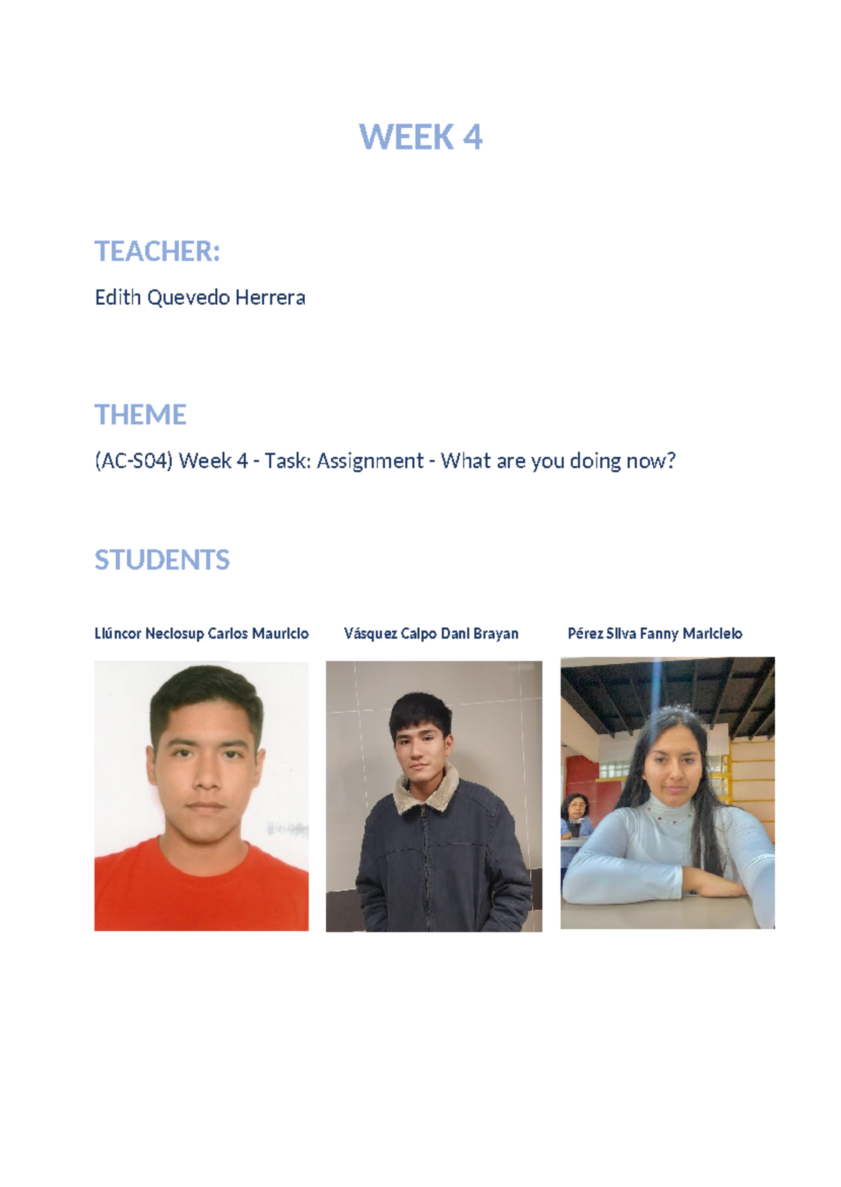 WEEK 4 - Ingles II - WEEK 4 TEACHER: Edith Quevedo Herrera THEME (AC-S04) Week 4 - Task ...