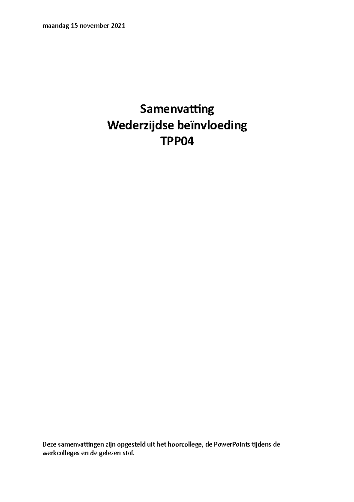 Samenvatting Wederzijdse beinvloeding - maandag 15 november 2021 ...