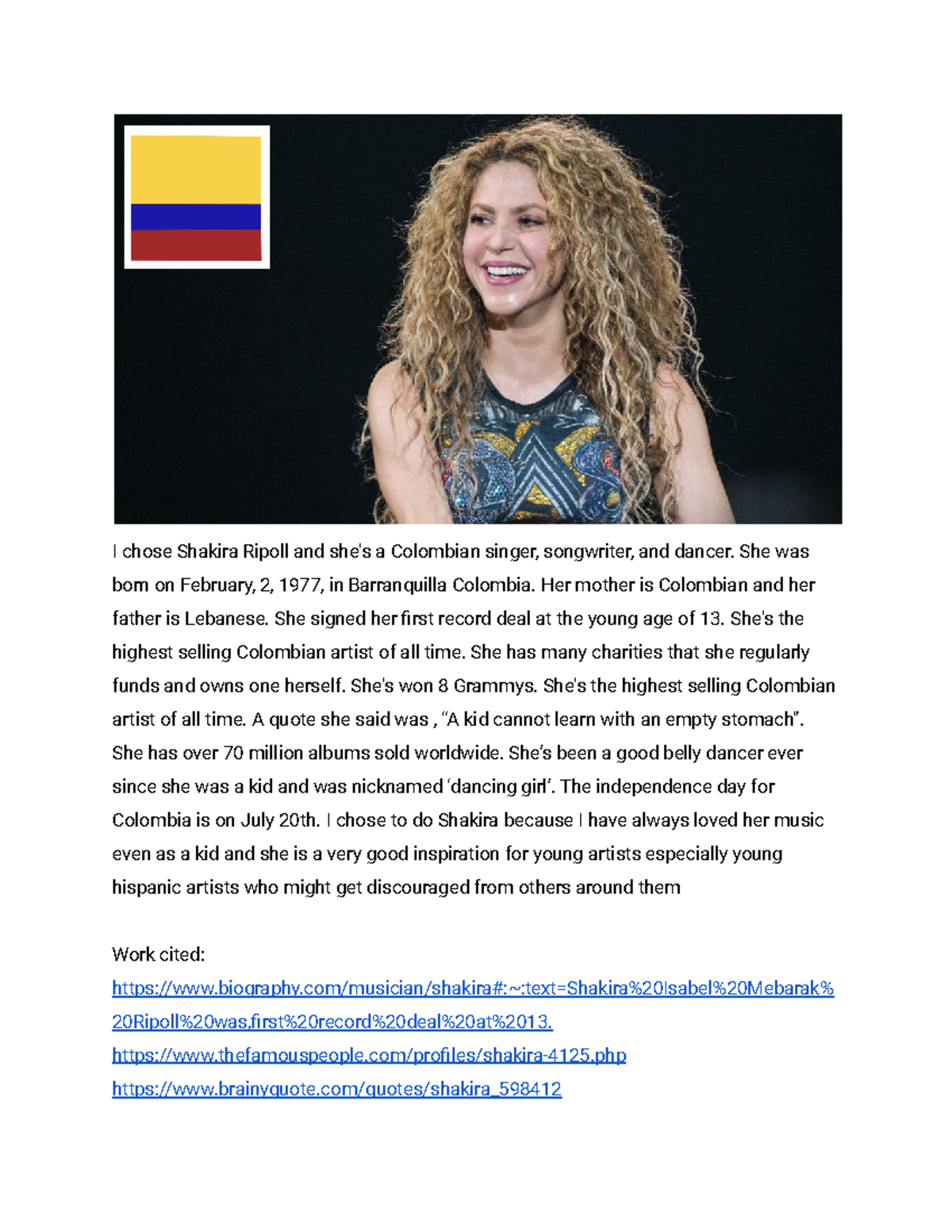Shakira - it was about a famous hispanic person. - I chose Shakira ...