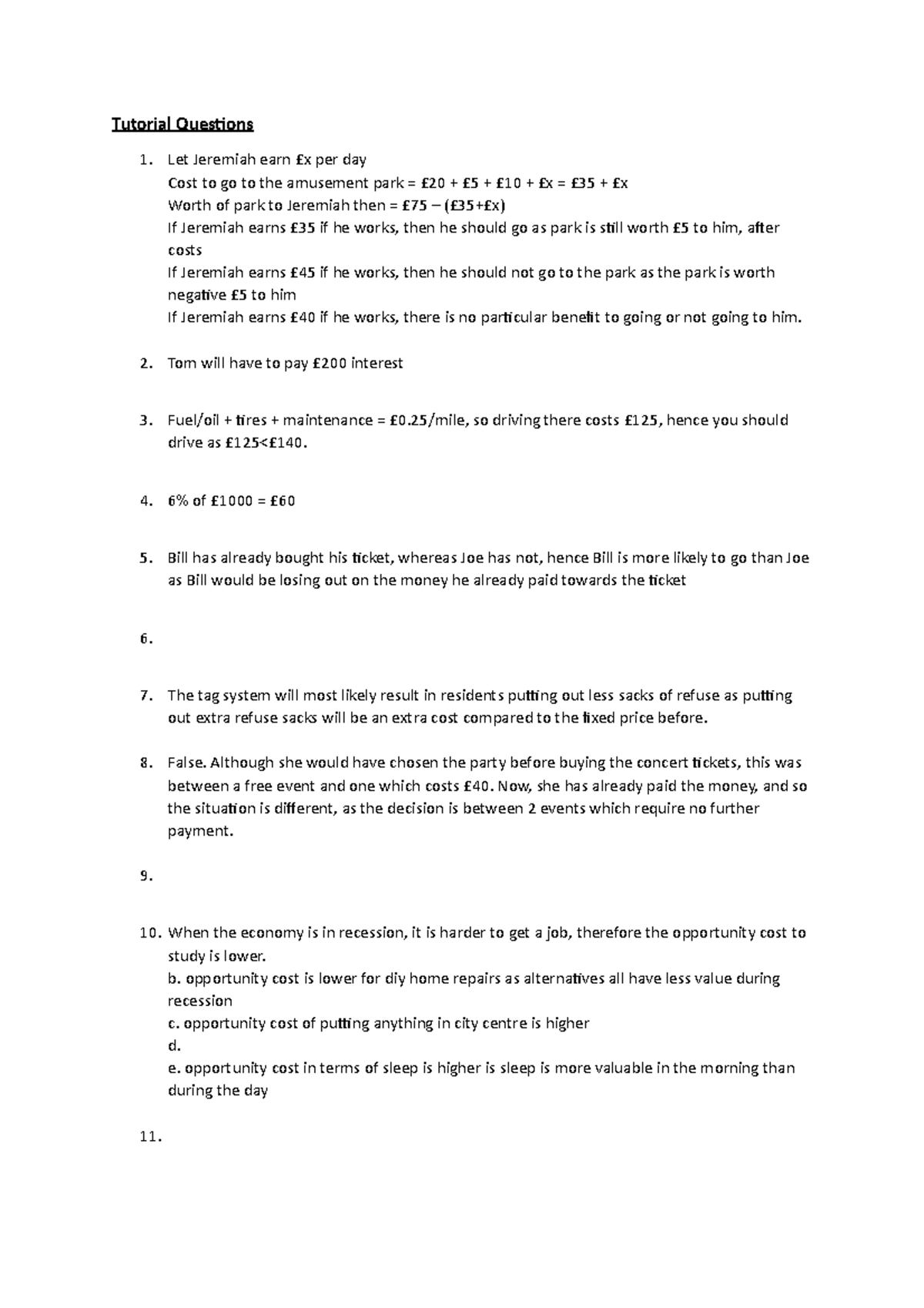 Economics 1 tutorial questions 1 - Tutorial Questions Let Jeremiah earn £x per day Cost to go to ...