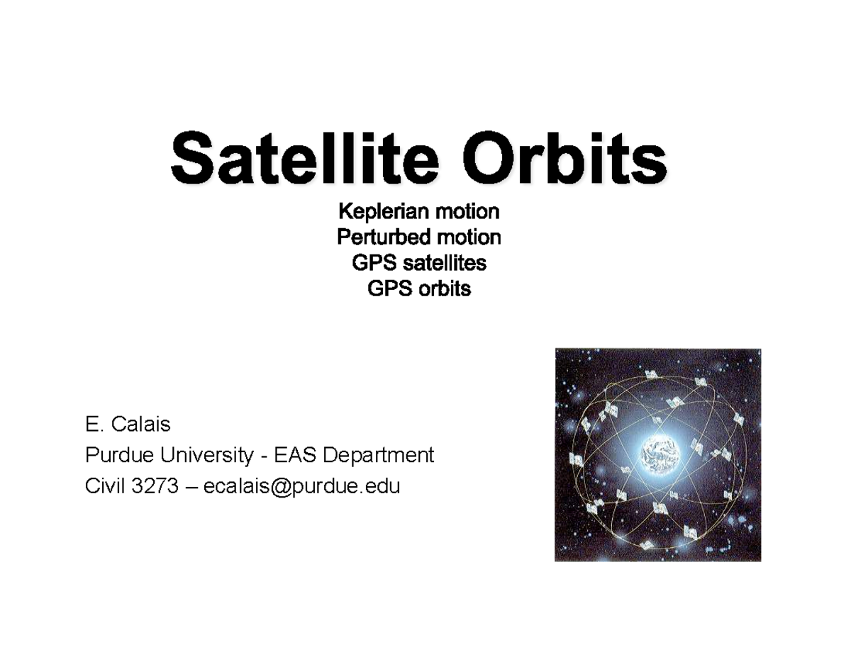 Satellite orbits - Satellite orbits: What for? - E. Calais Purdue ...