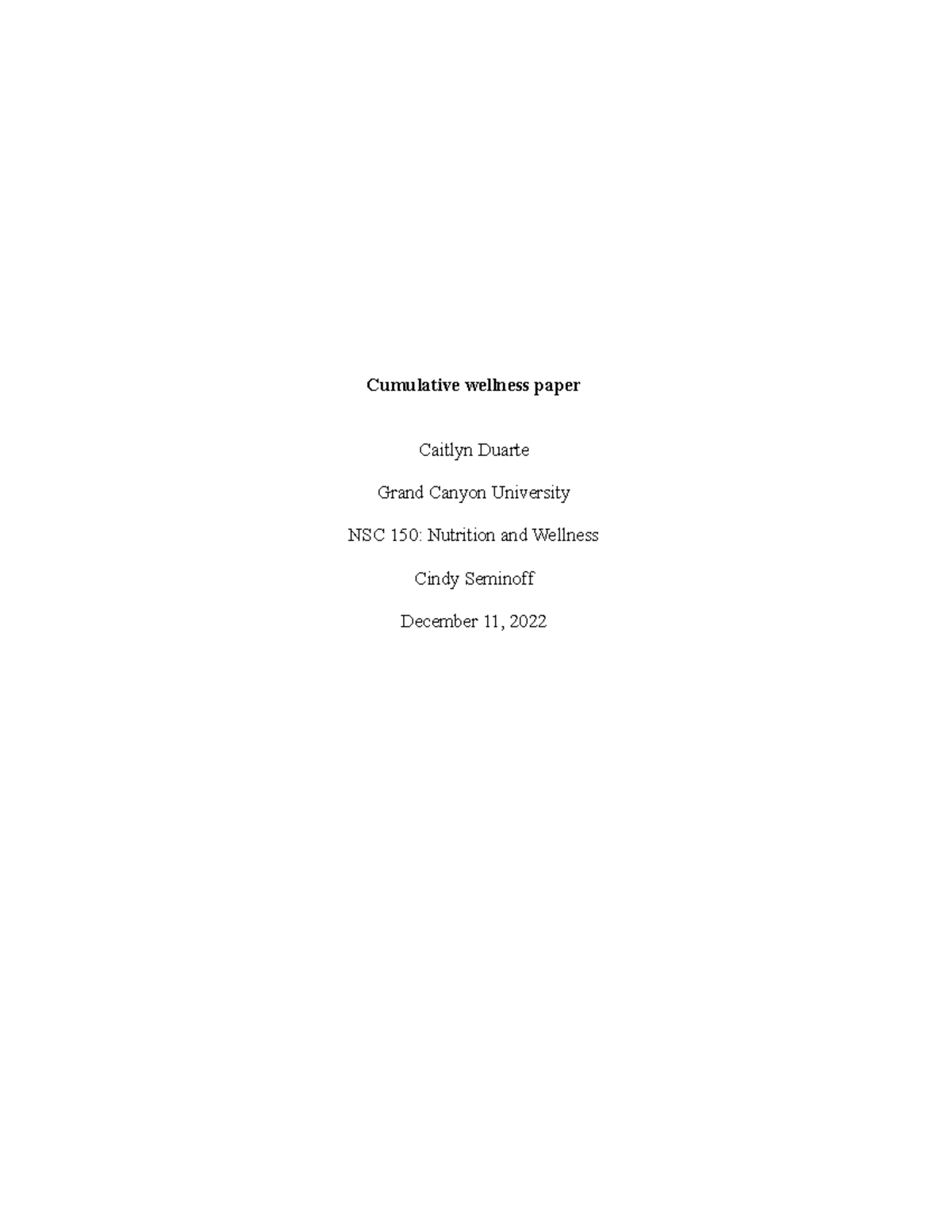 Cumulative wellness paper - Cumulative wellness paper Caitlyn Duarte ...