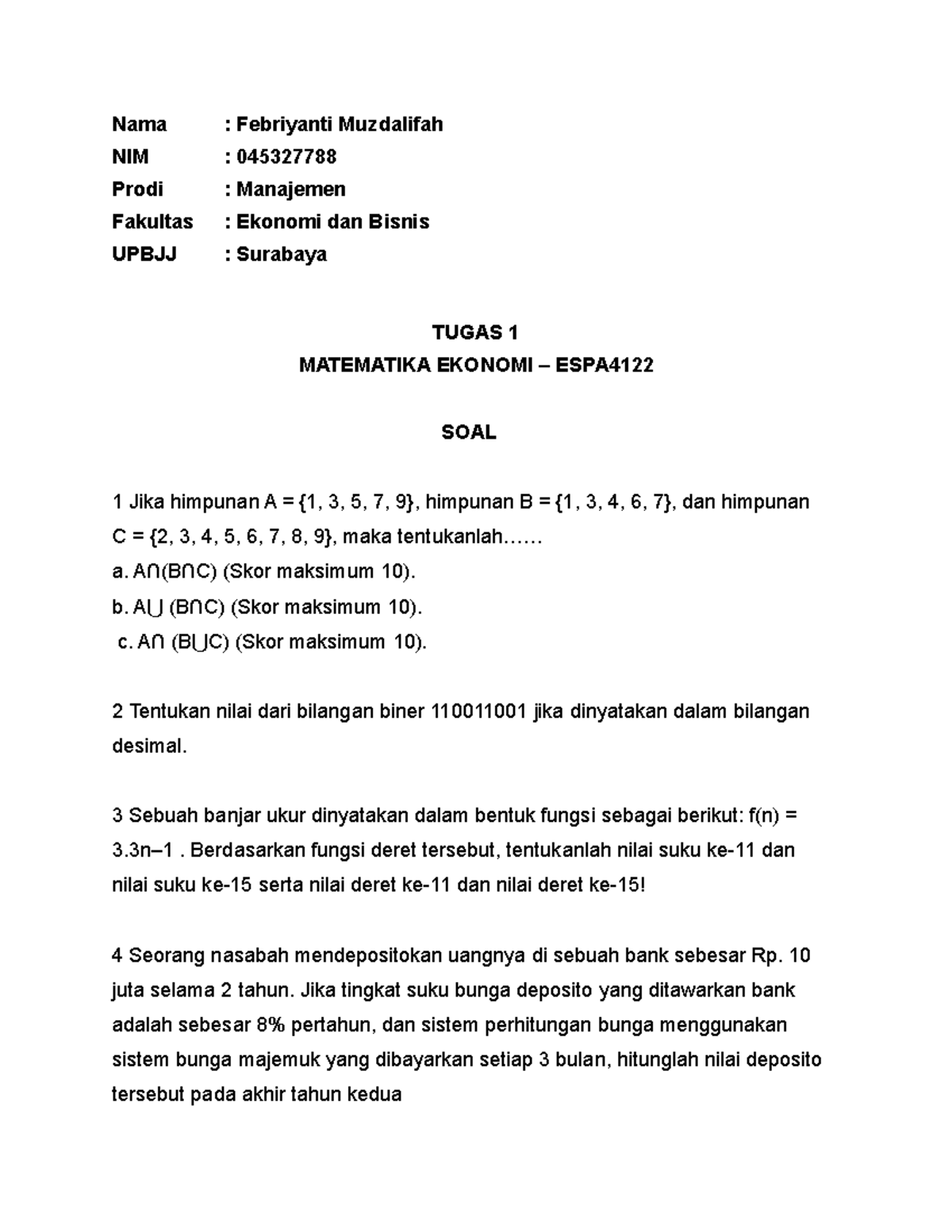 Tugas 1-MAT. Ekonomi 045327788 - Nama : Febriyanti Muzdalifah NIM : 045327788 Prodi : Manajemen ...