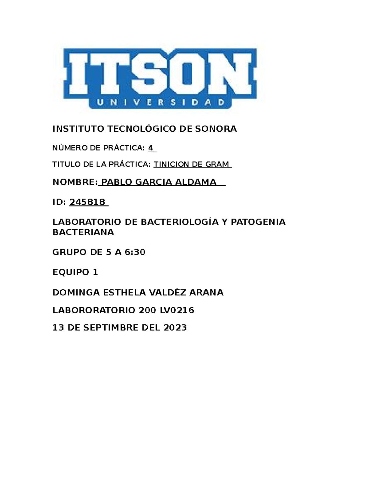 Reporte 4 bacter - INSTITUTO TECNOLÓGICO DE SONORA NÚMERO DE PRÁCTICA: 4_ TITULO DE LA PRÁCTICA ...