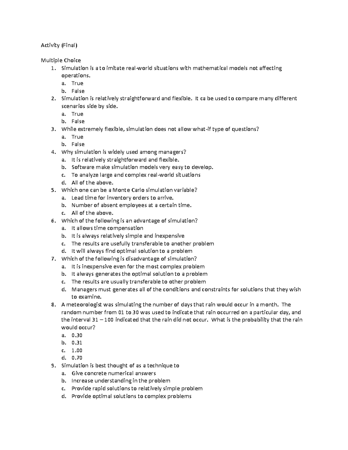 Final Activity - Activity (Final) Multiple Choice 1. Simulation is a to ...