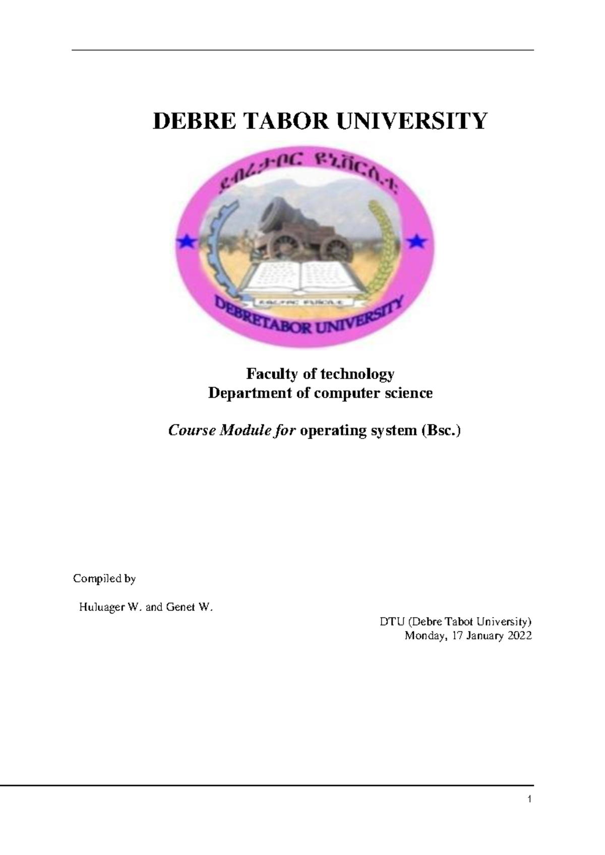 Operating System Module - DEBRE TABOR UNIVERSITY Faculty of technology Department of computer ...