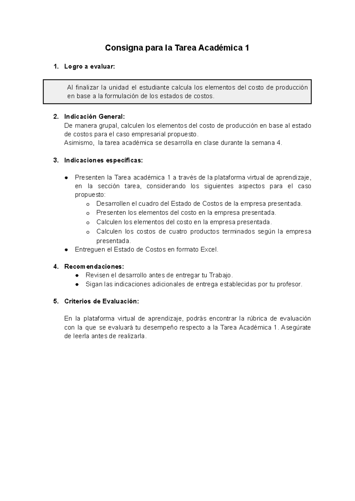 Tareaacademica 1 - DESARROLLO - Consigna para la Tarea Académica 1 1. Logro a evaluar: Al ...