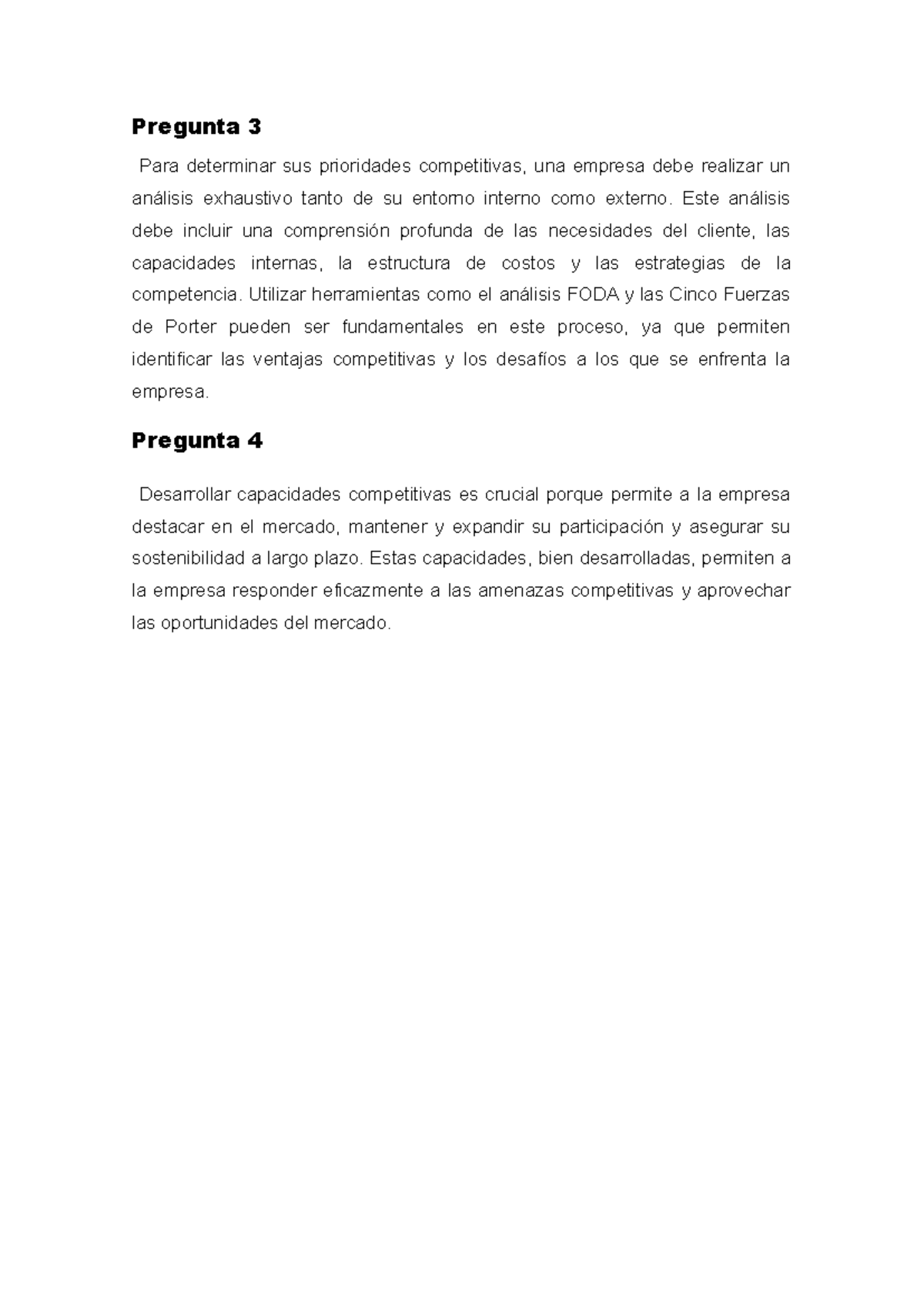 Pregunta 3 y 4 - practica - Pregunta 3 Para determinar sus prioridades competitivas, una empresa ...