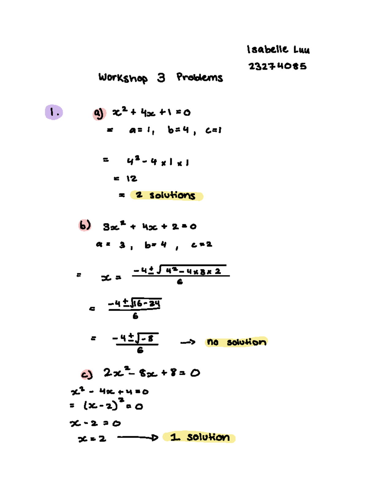 Workshop 3 Quadratics and Functions - Isabelle Lau 23274085 Workshop 3 Problems 1 a 22 4 1 0 a 1 ...