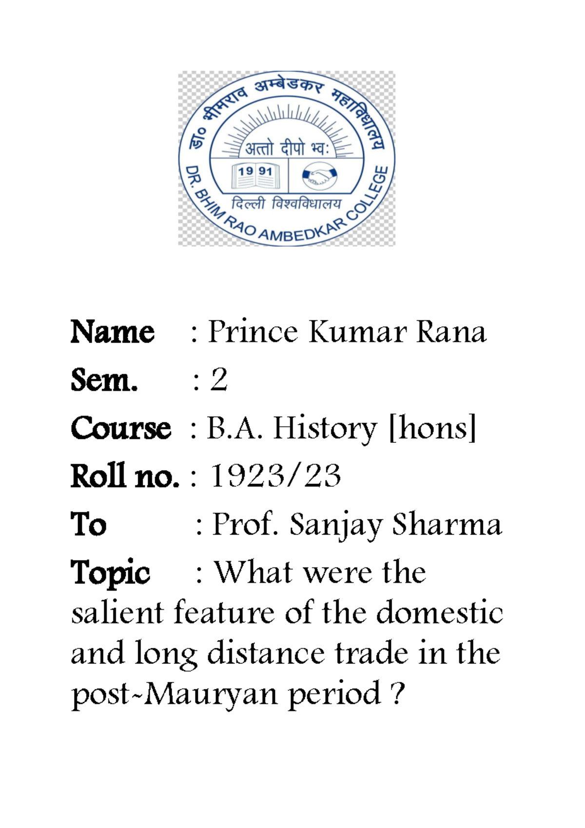 HOI - Name : Prince Kumar Rana Sem. : 2 Course : B. History [hons] Roll ...