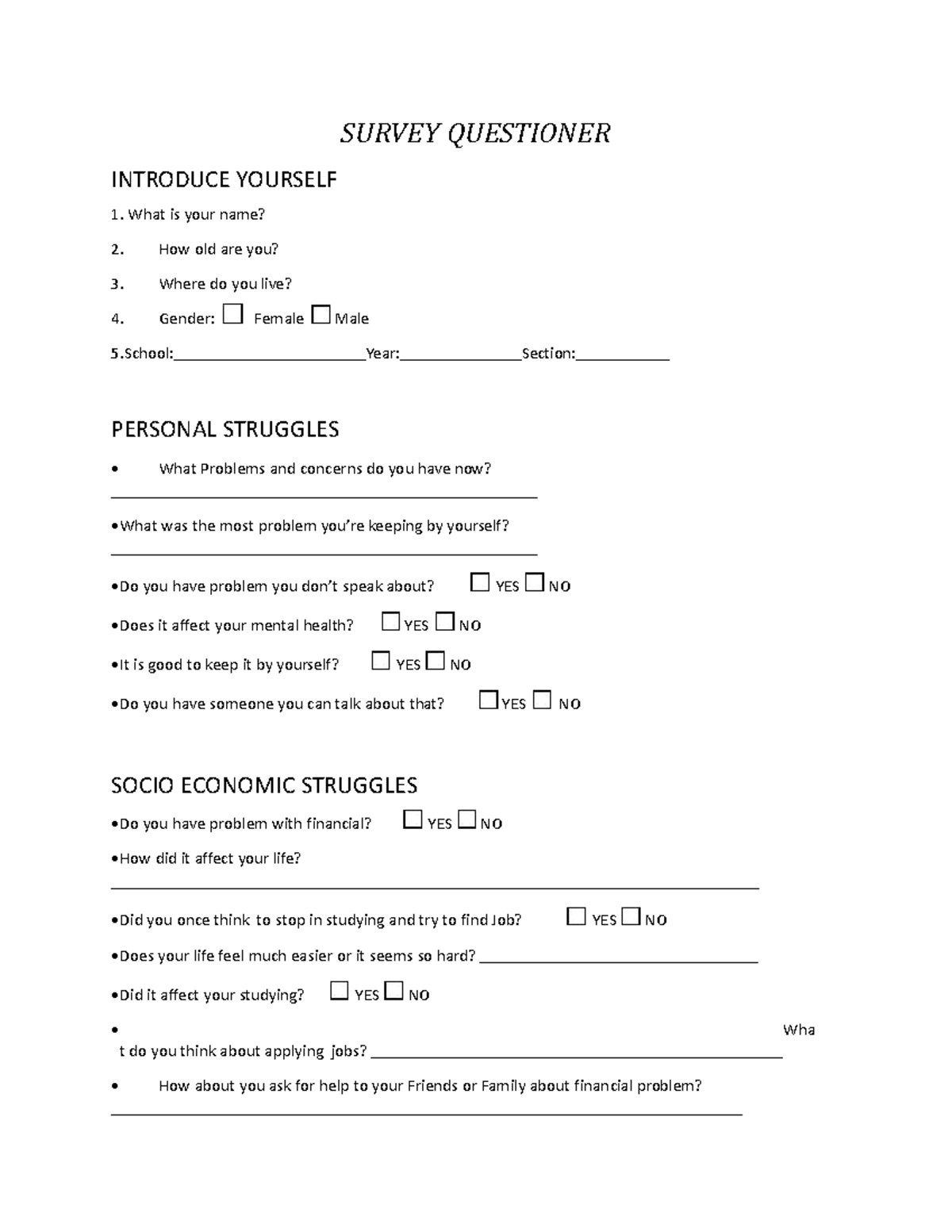 Survey- Questioner - SURVEY QUESTIONER INTRODUCE YOURSELF 1. What is ...